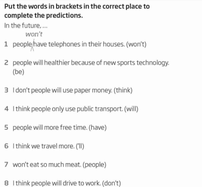 Put the words in brackets in the correct | StudyX