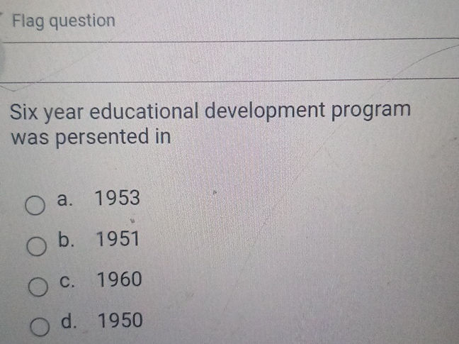 Six year educational development program was | StudyX