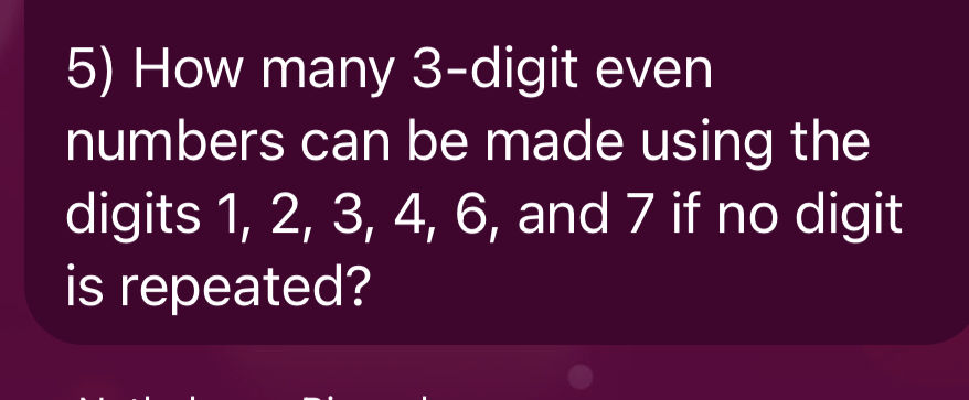 5) How many 3-digit even numbers can be made | StudyX
