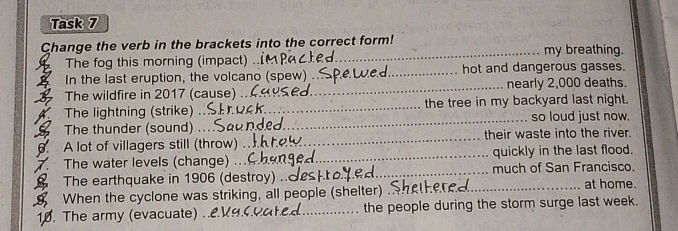 Task 7 Change the verb in the brackets into | StudyX