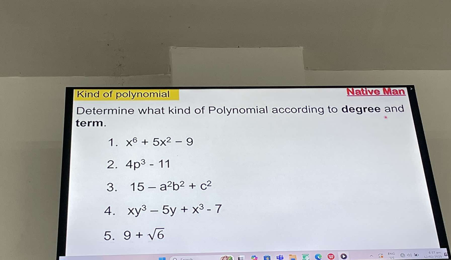 Kind of polynomial Determine what kind of | StudyX