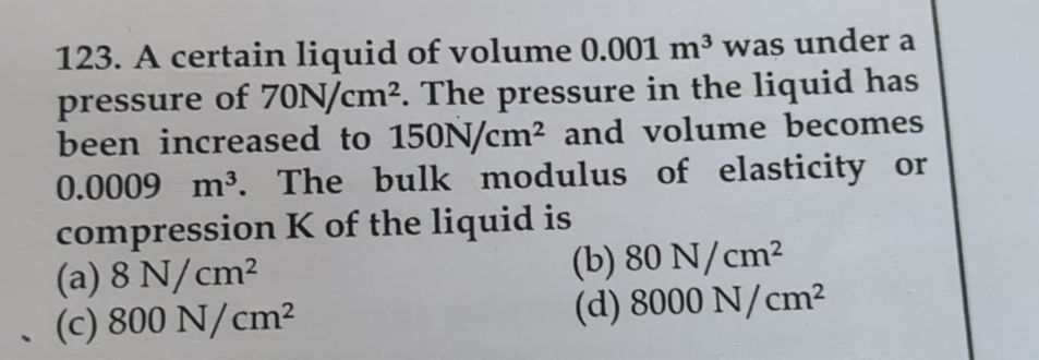 123 A certain liquid of volume 0001 m was