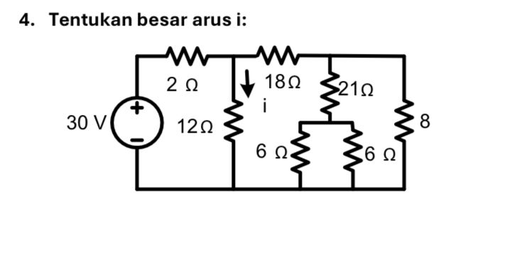 4. Tentukan besar arus i: This is a circuit | StudyX