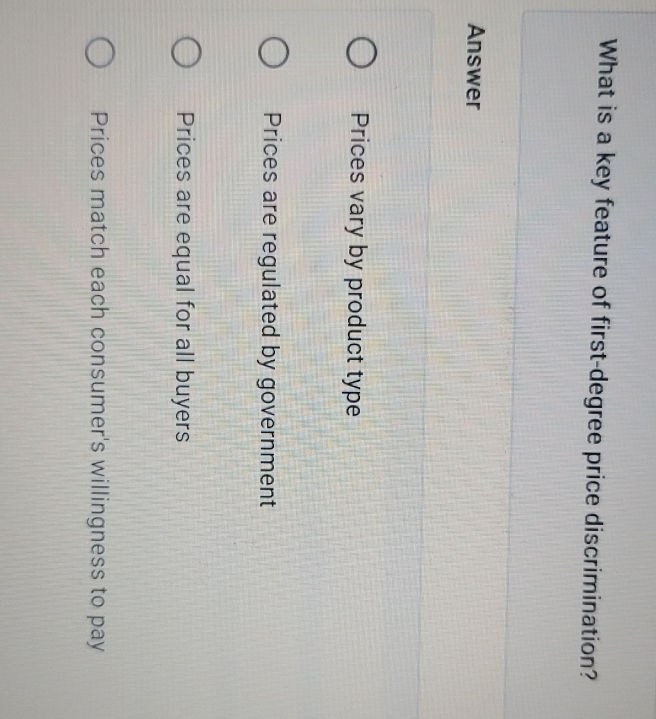What is a key feature of first-degree price | StudyX