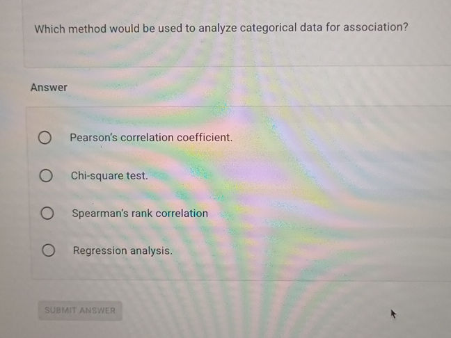 Which method would be used to analyze | StudyX
