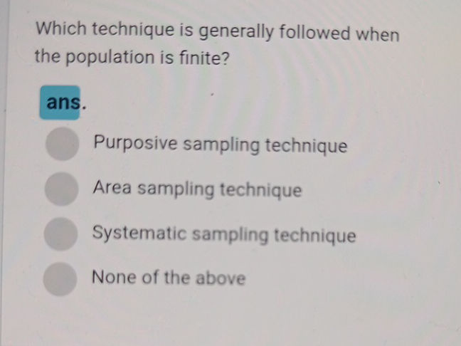 Which technique is generally followed when | StudyX