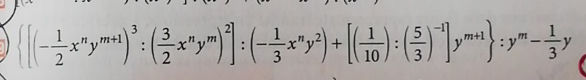 12xnym+1 )3 ( 32xnym )2 ( - 13xny2 ) + (