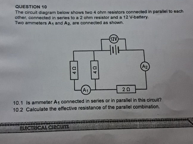 QUESTION 10 The circuit diagram below shows | StudyX