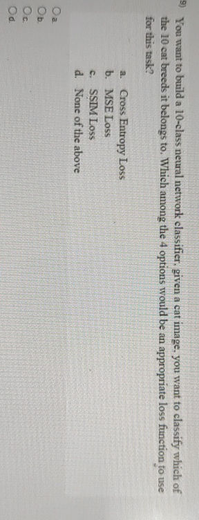 9) You want to build a 10-class neural | StudyX