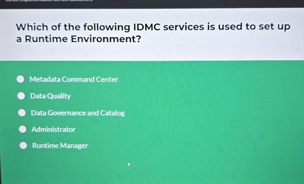 Which of the following IDMC services is used | StudyX