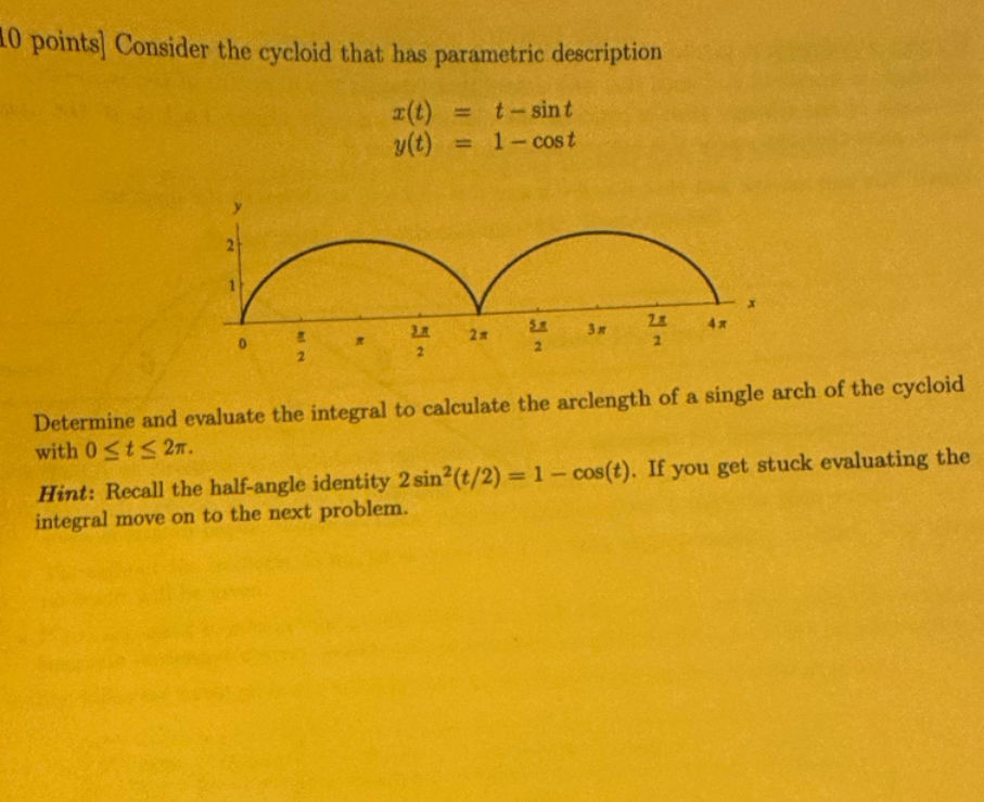 Consider the cycloid that has parametric | StudyX