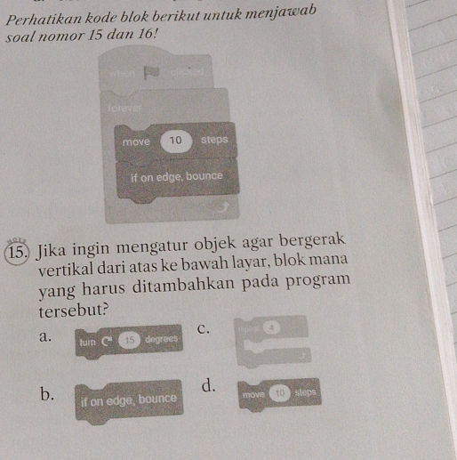 Perhatikan kode blok berikut untuk menjawab | StudyX