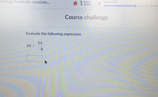 Evaluate the following expression 10 + 54-6
