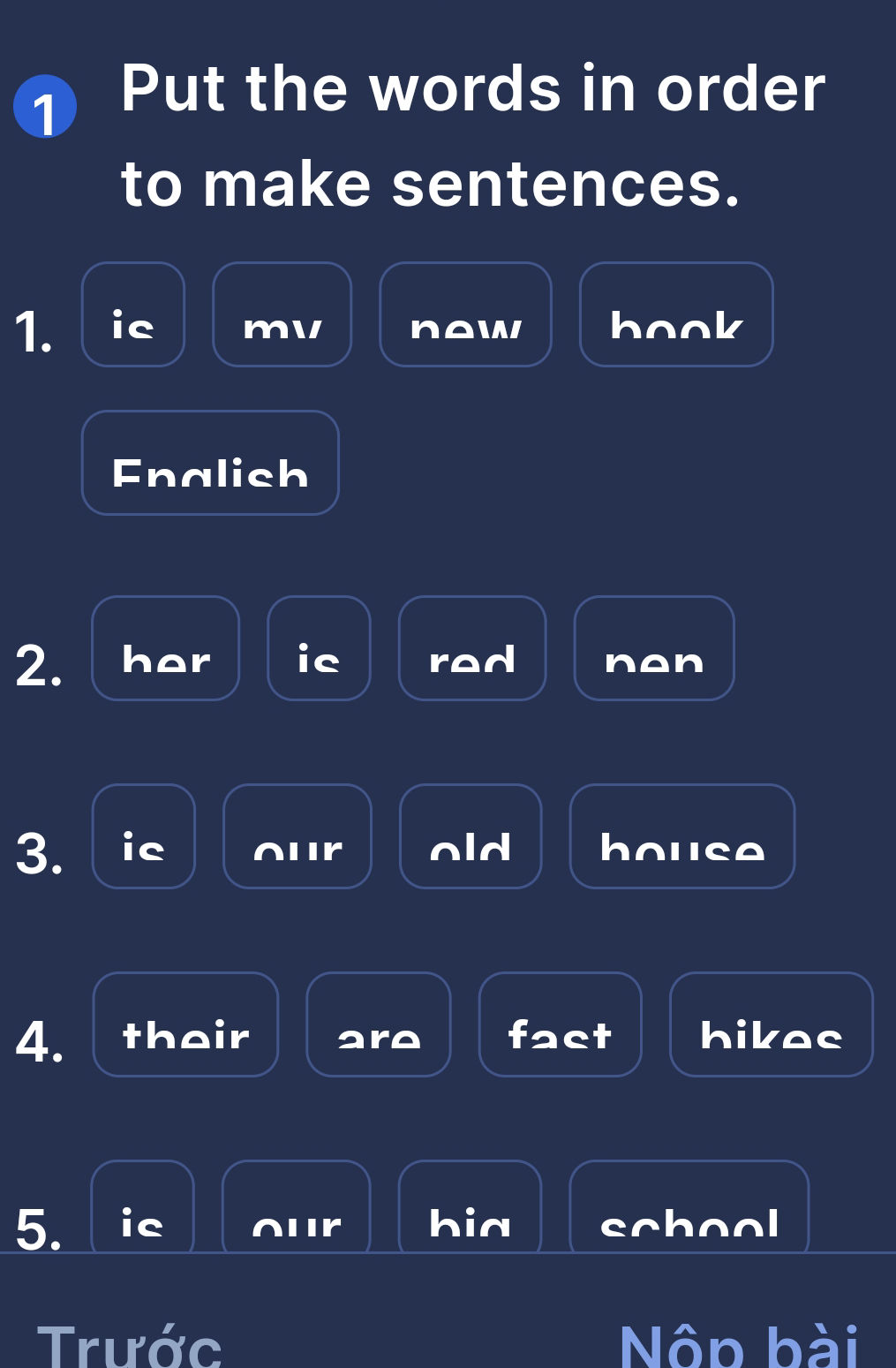 Put the words in order to make sentences. 1.