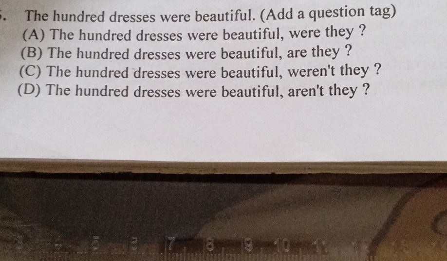 The hundred dresses were beautiful. (Add a | StudyX