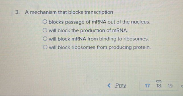3. A mechanism that blocks transcription | StudyX