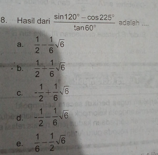8. Hasil dari $ {sin 120^ - cos 225^ }{tan | StudyX