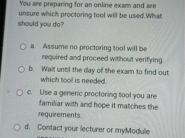 You are preparing for an online exam and are