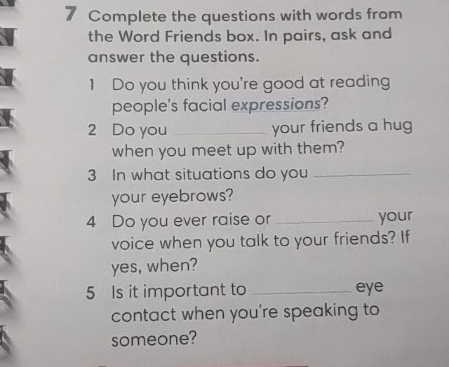 7 Complete the questions with words from the | StudyX