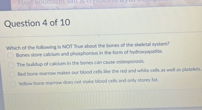 Which of the following is NOT True about the | StudyX