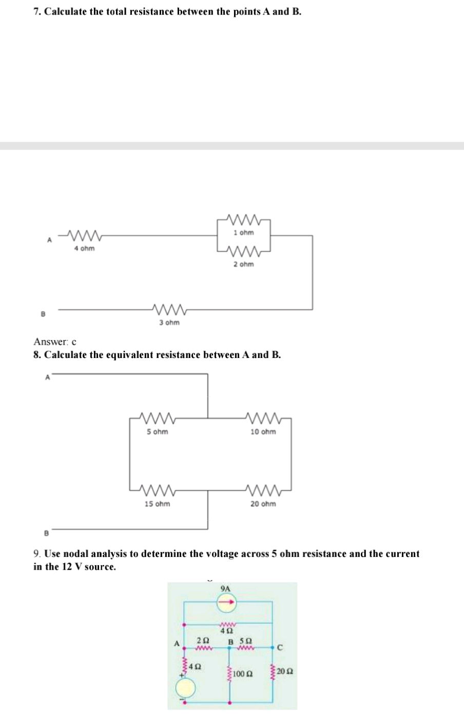 7 Calculate the total resistance between the | StudyX