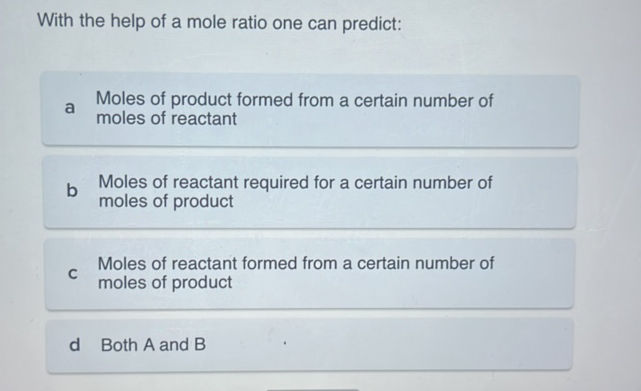 With the help of a mole ratio one can | StudyX
