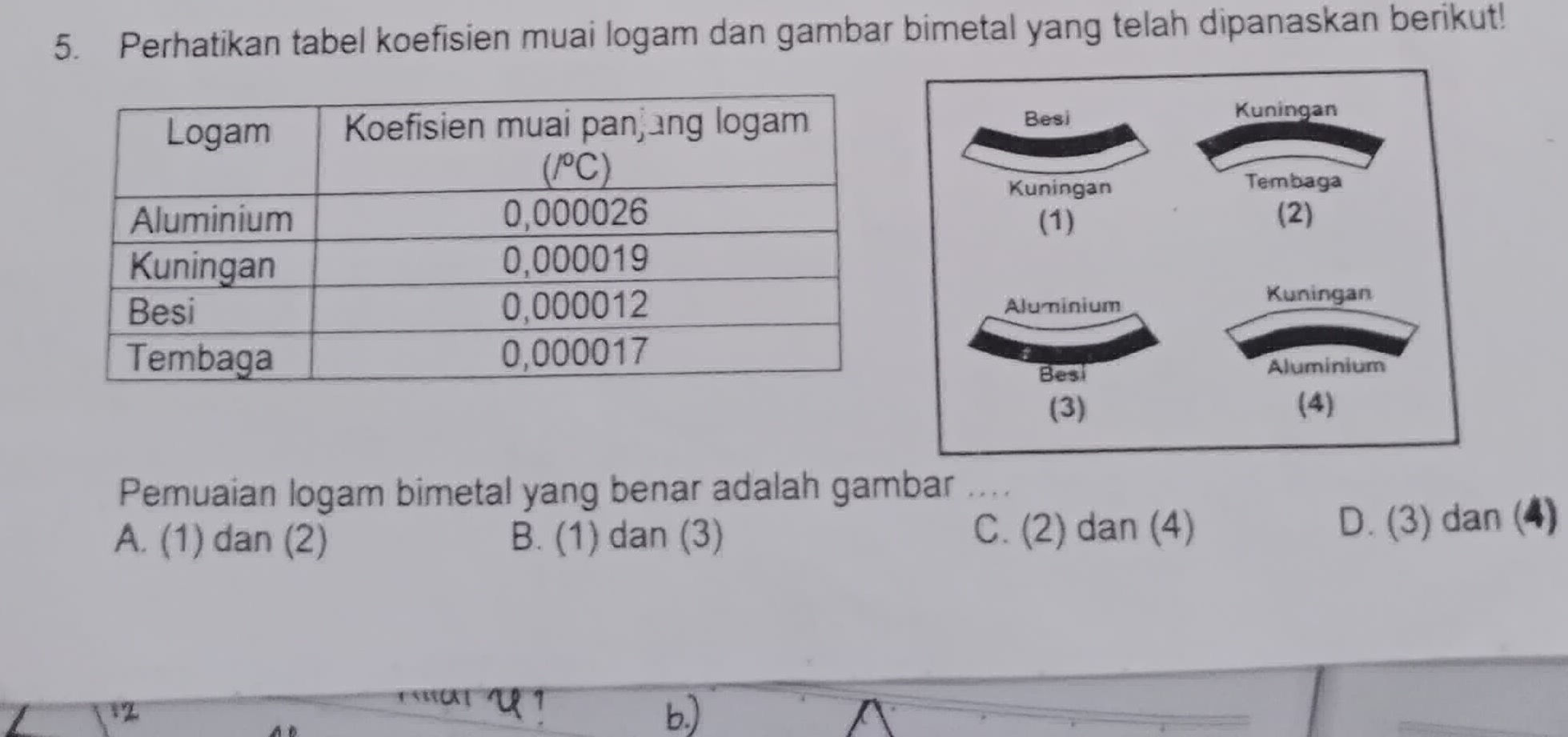 Perhatikan tabel koefisien muai logam dan | StudyX