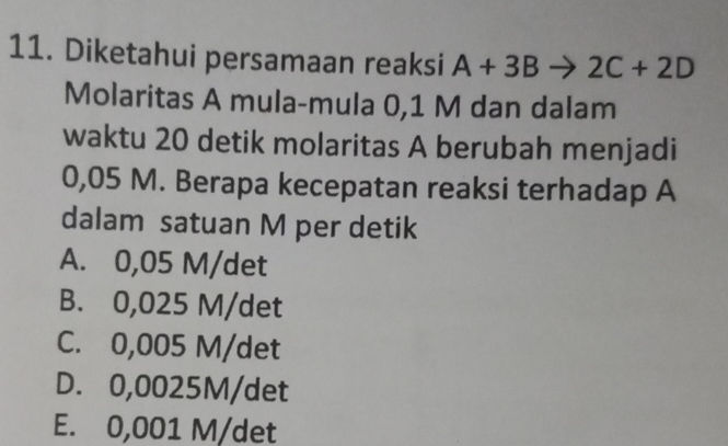 11. Diketahui persamaan reaksi A + 3B → 2C | StudyX