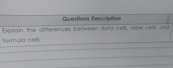 Explain the differences between data cells, | StudyX