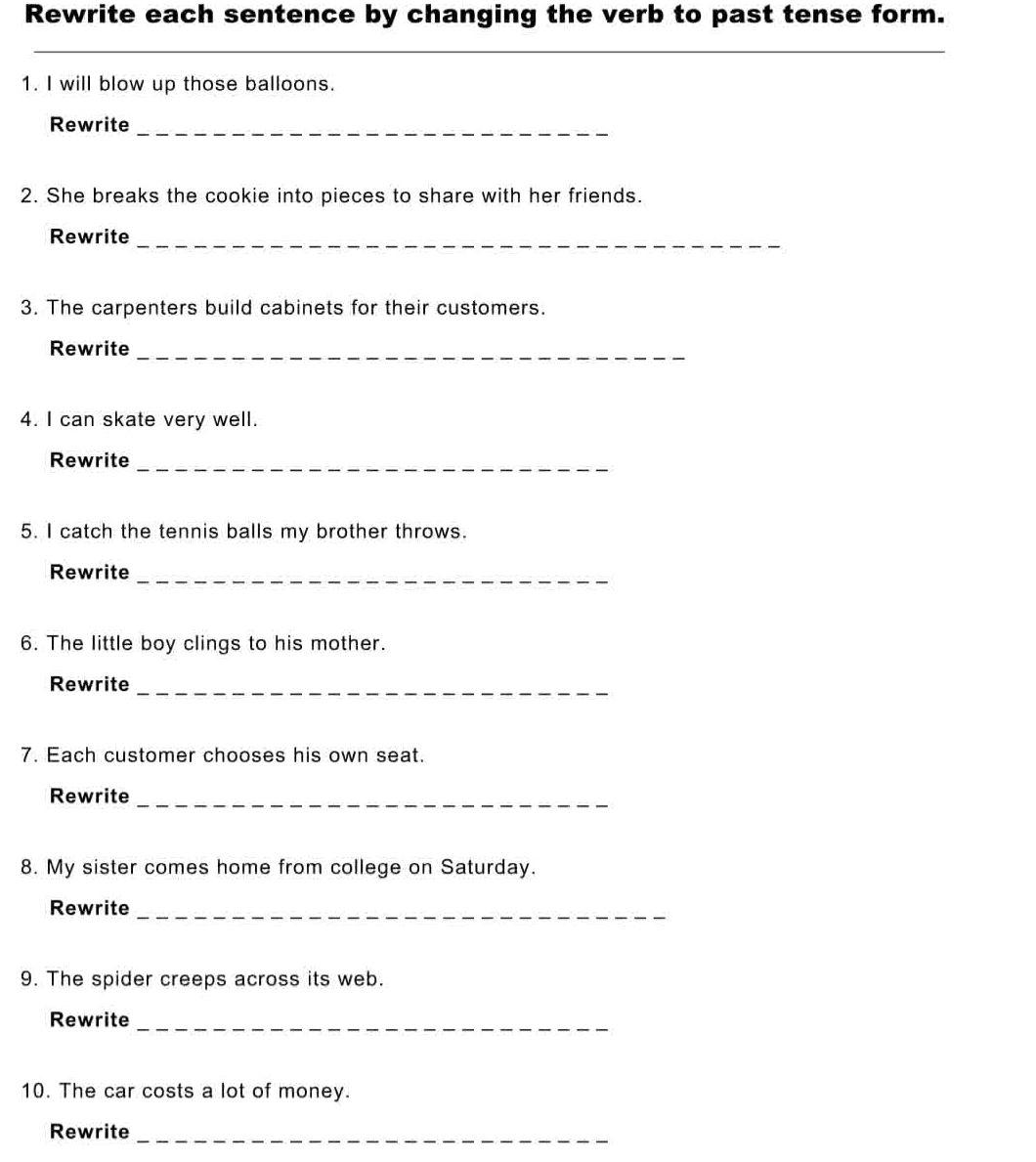 Rewrite each sentence by changing the verb | StudyX