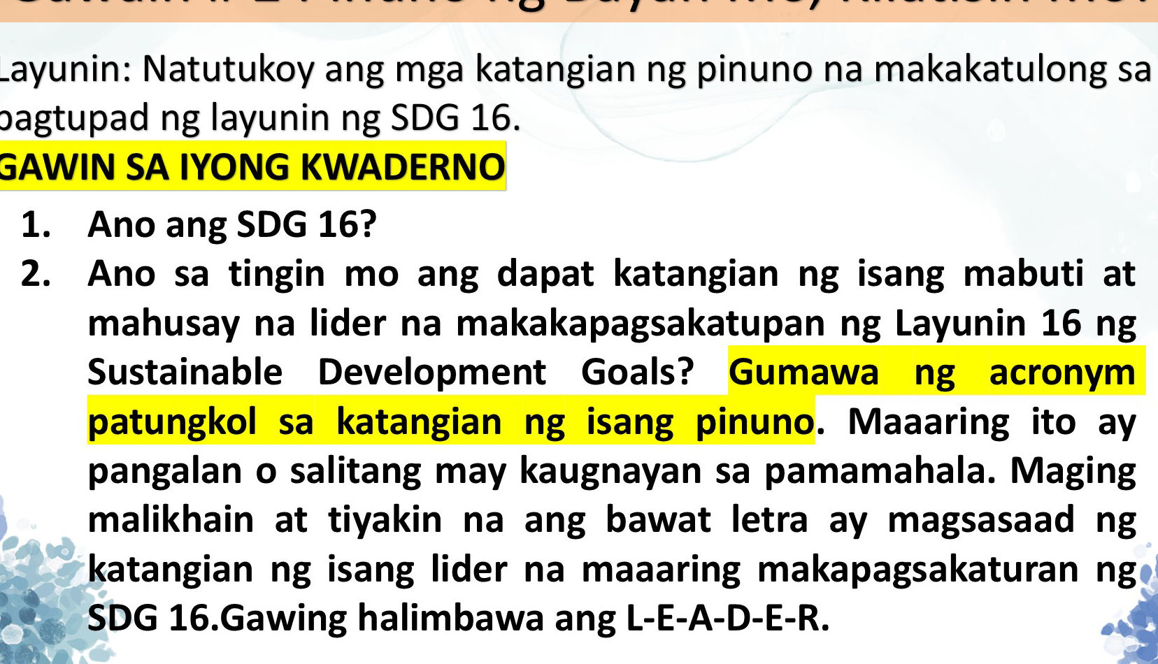 Layunin: Natutukoy ang mga katangian ng | StudyX