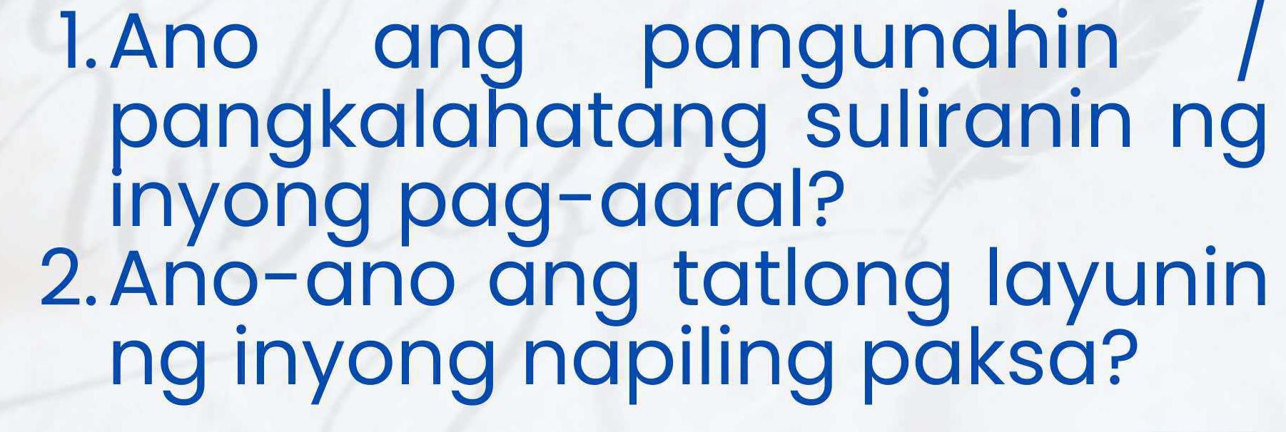 1. Ano ang pangunahin / pangkalahatang | StudyX