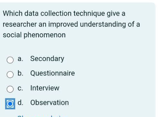 Which data collection technique give a | StudyX