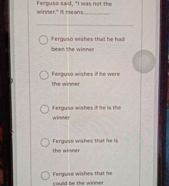 Ferguso said I was not the winner It means | StudyX