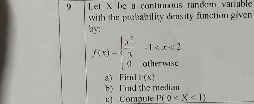 Let X be a continuous random variable with | StudyX