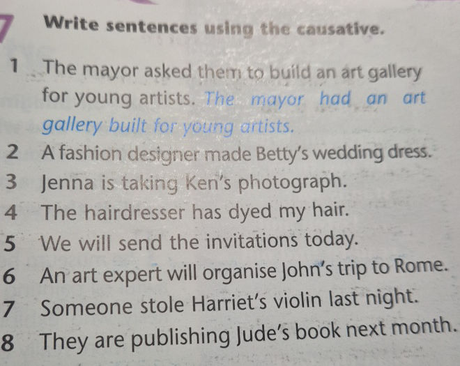 Write sentences using the causative. 1 The | StudyX