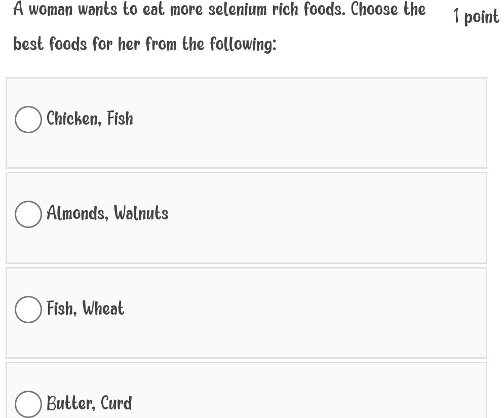A woman wants to eat more selenium rich | StudyX