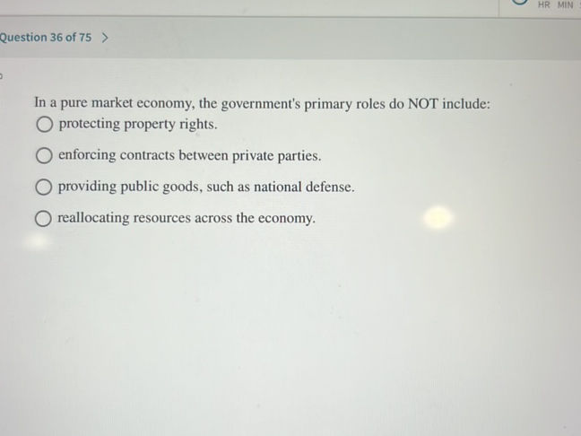 In a pure market economy the governments | StudyX