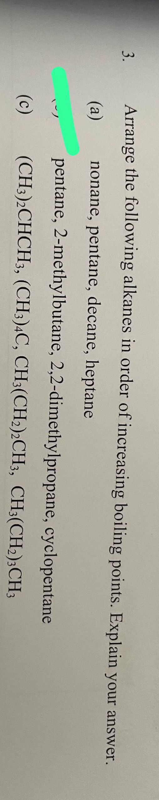 3 Arrange the following alkanes in order of | StudyX