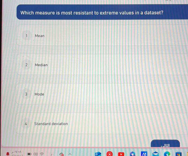 Which measure is most resistant to extreme | StudyX