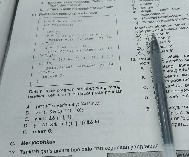 Perhatikan kode program berikut! ```c | StudyX