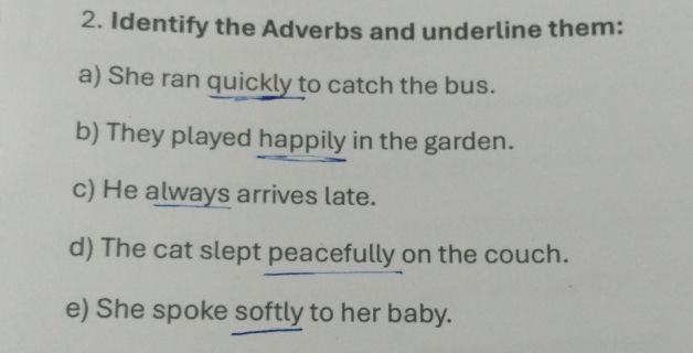2 Identify the Adverbs and underline them a) | StudyX