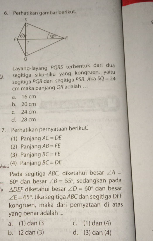 6 Perhatikan gambar berikut S 60 30 R P T Q | StudyX