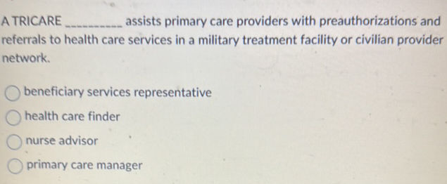 A TRICARE assists primary care providers | StudyX