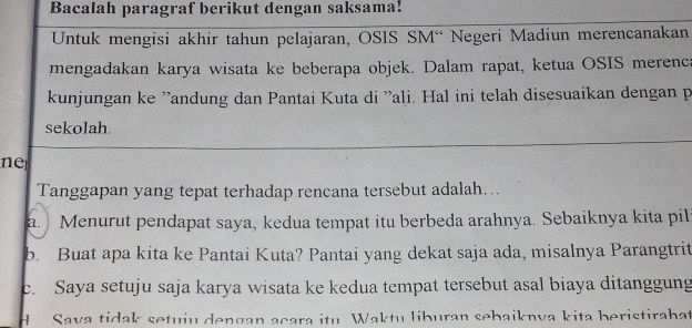 Bacalah paragraf berikut dengan saksama | StudyX