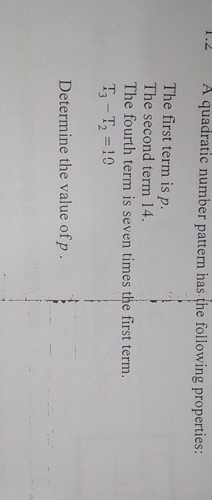 A quadratic number pattern has the following | StudyX