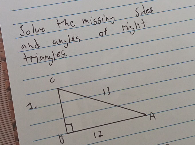 Solve the missing sides and angles of right | StudyX