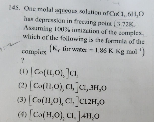 145 One molal aqueous solution of CoCl36H2O | StudyX