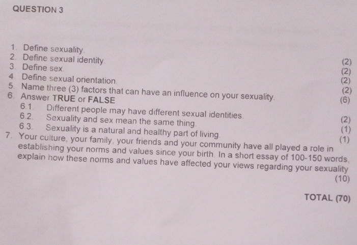 QUESTION 3 1. Define sexuality. 2. Define | StudyX