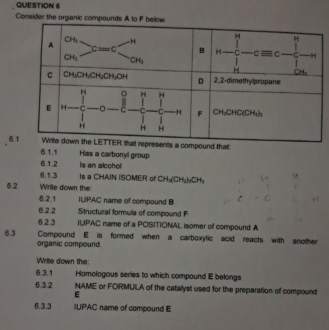 QUESTION 6 Consider the organic compounds A | StudyX